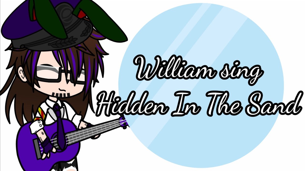 William Sing Hidden In The Sand ll Audio Not Mine - YouTube