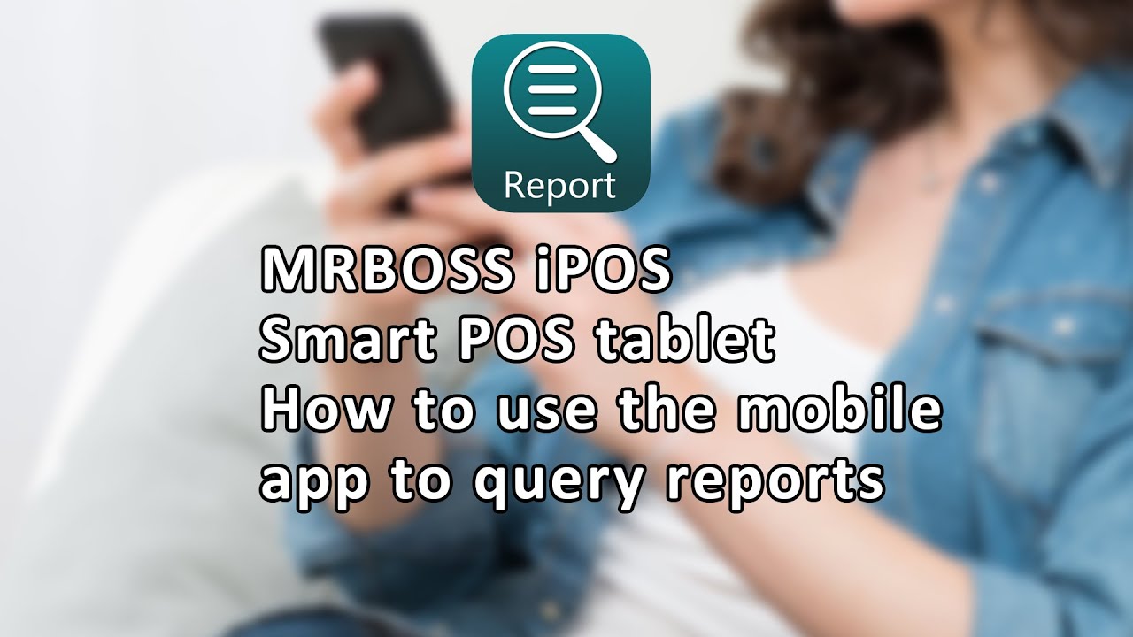 How to use the mobile app to query reaports【MRBOSS iPOS】 - YouTube