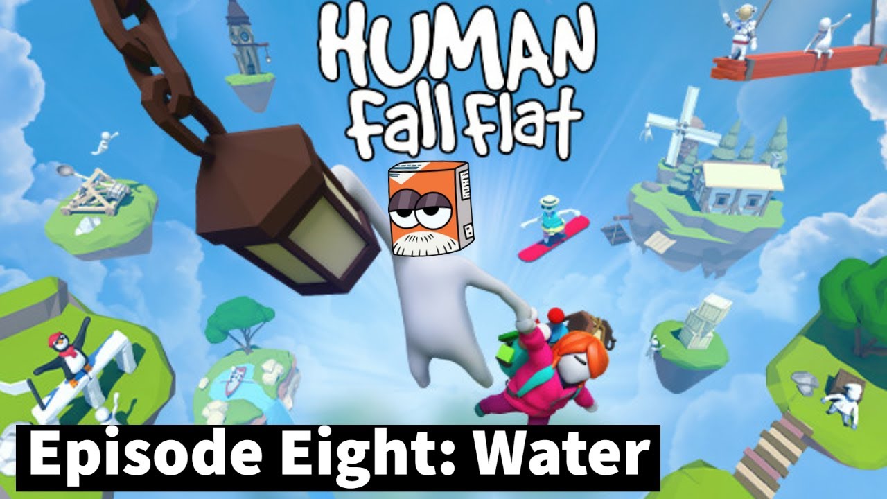 Human Fall Flat #8: Water - YouTube