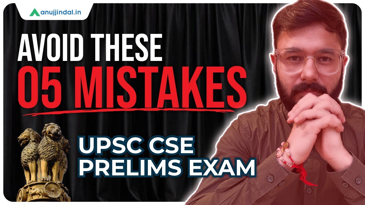UPSC Prelims 2025 | Avoid 5 Risky Mistakes | Preparation Tips | UPSC CSE 2025 | Anuj Jindal ...
