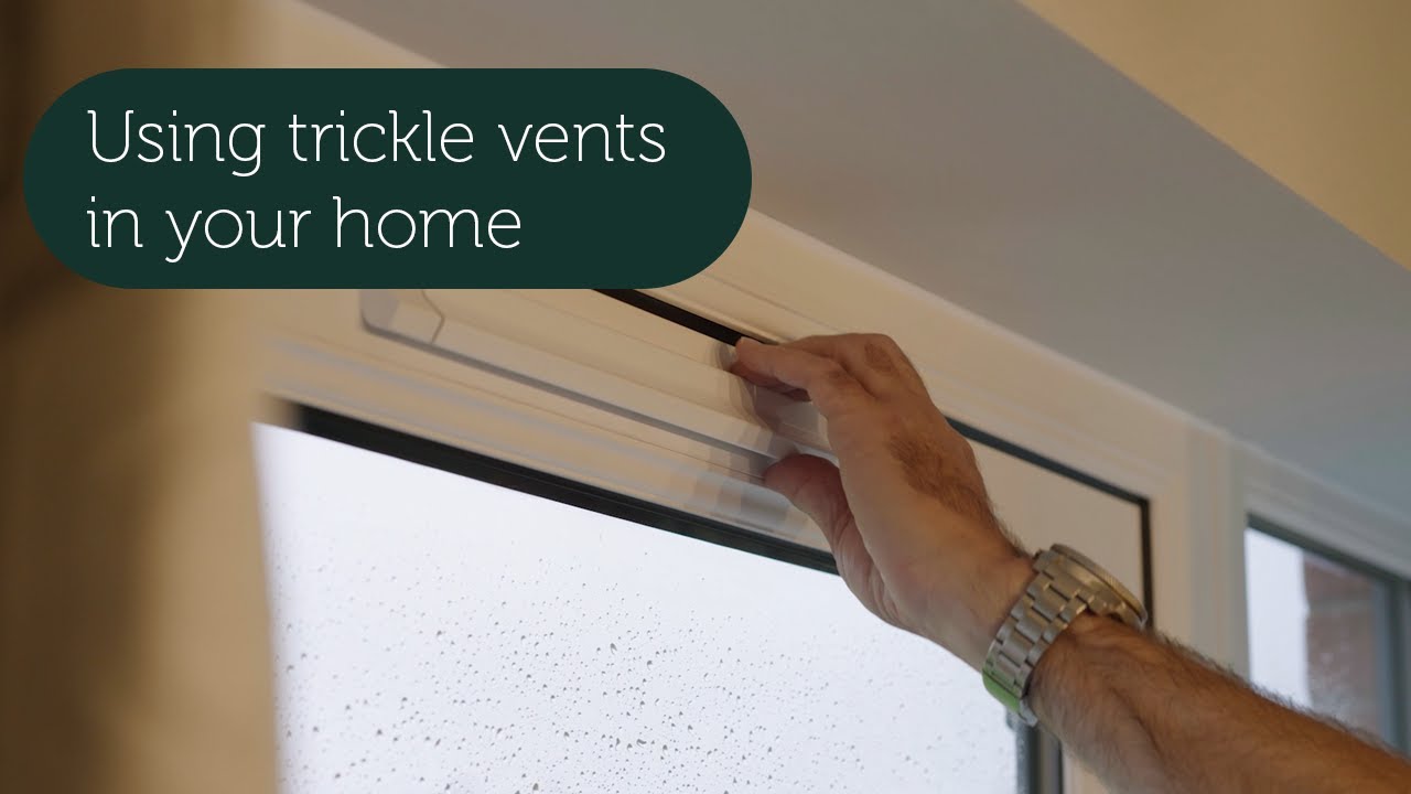 Using trickle vents in your home - YouTube