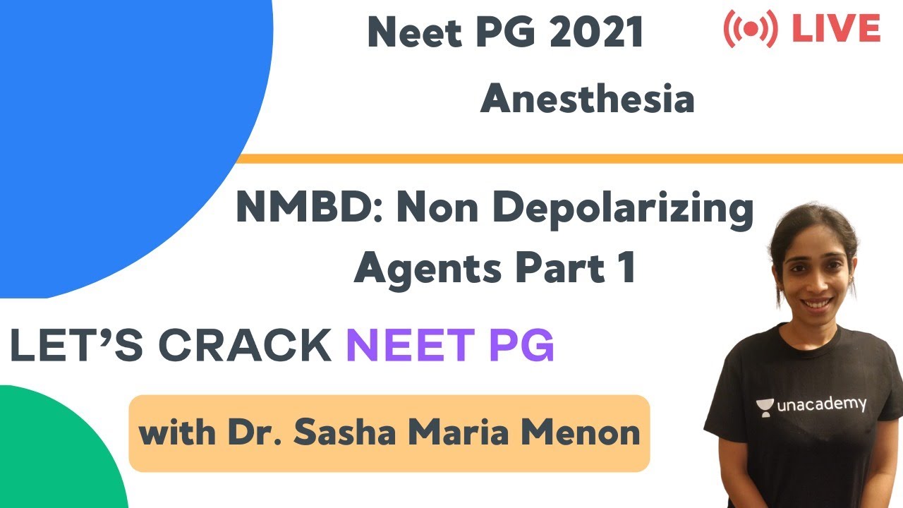 NMBD: Non Depolarizing Agents Part 1 | Anesthesia | Target NEET PG 2020 ...