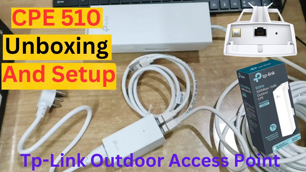 Tp-Link Outdoor Access Point || CPE510 Unboxing & Setup || লং-রেঞ্জ ...
