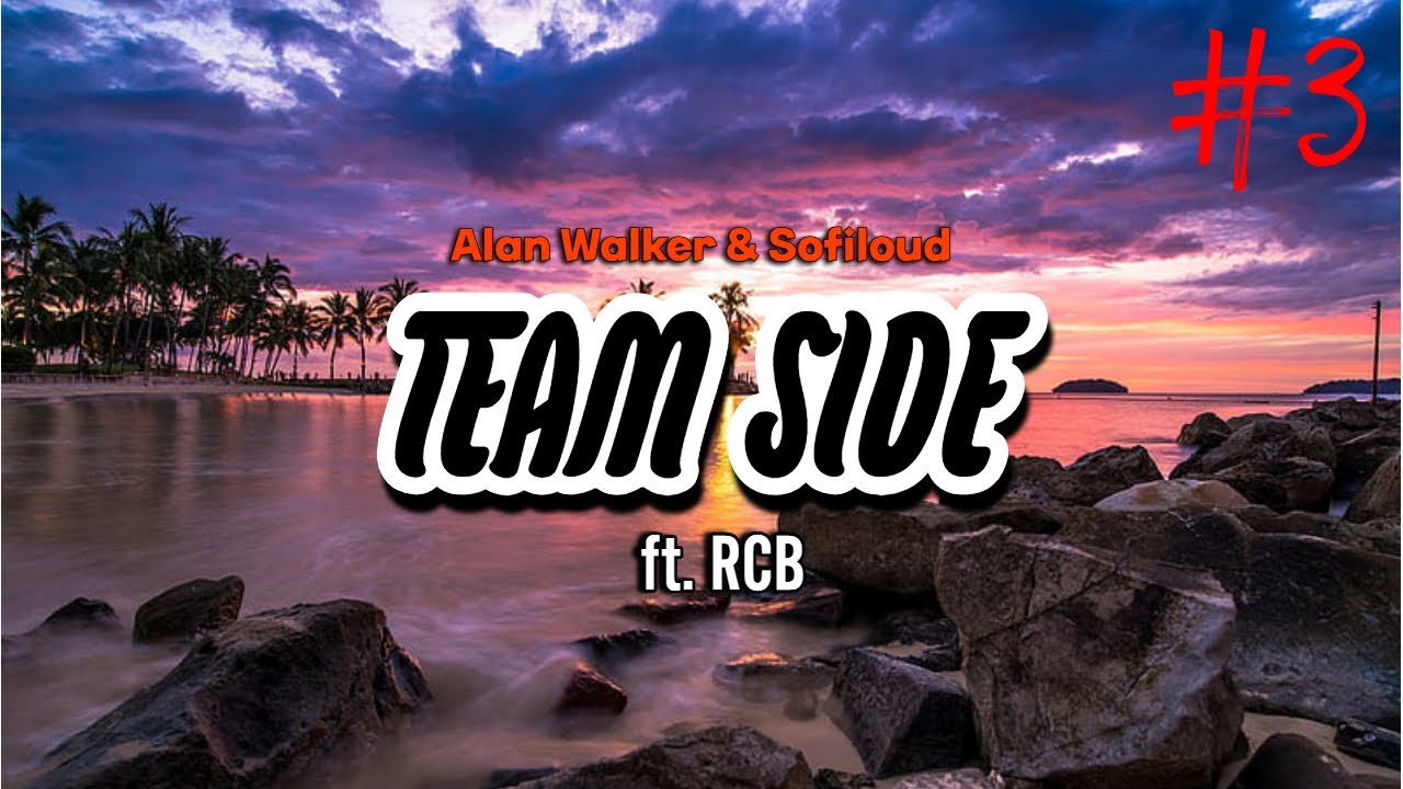 Alan Walker, Sofiloud - Team Side feat. RCB - YouTube