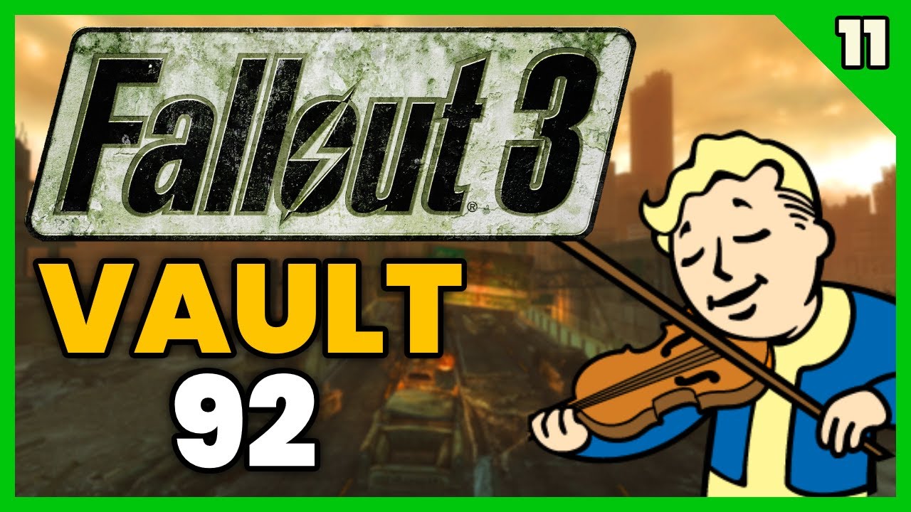 [Fallout 3] First Playthrough: Journey to Vault 92 | Part 11 | Let's ...