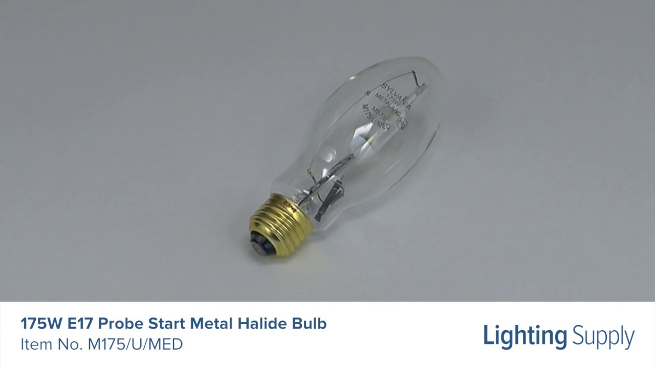 Sylvania 175W E17 Probe Start Metal Halide Bulb (M175/U/MED) - YouTube