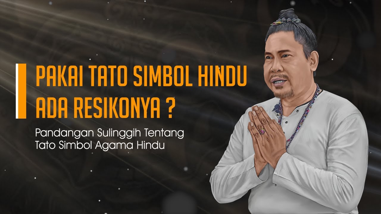 PANDANGAN SULINGGIH TENTANG TATO SIMBOL AGAMA HINDU - YouTube