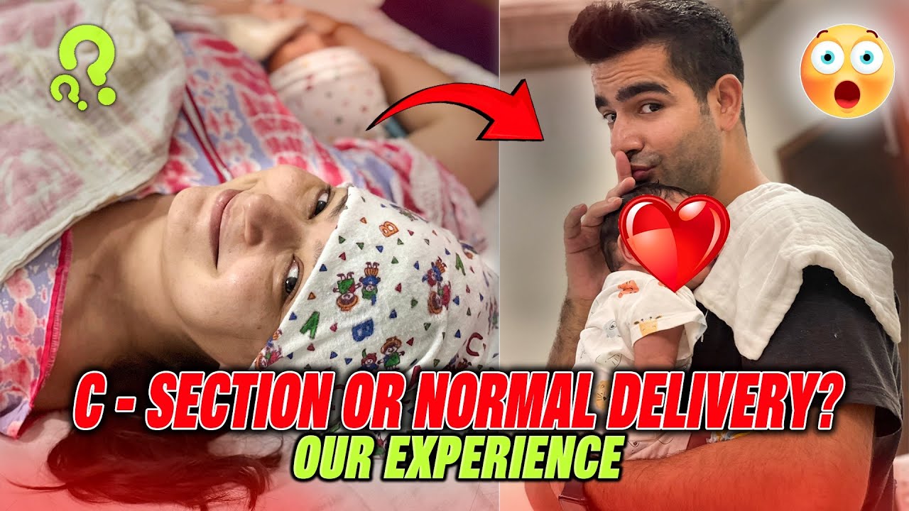 C-section OR Normal Delivery | How was our experience | Aman and Iti ...