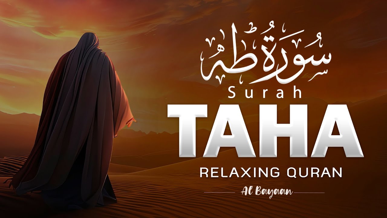 SURAH TAHA (سورة طه) | Healing Quran Recitation | SOFT VOICE | Al Bayaan - YouTube