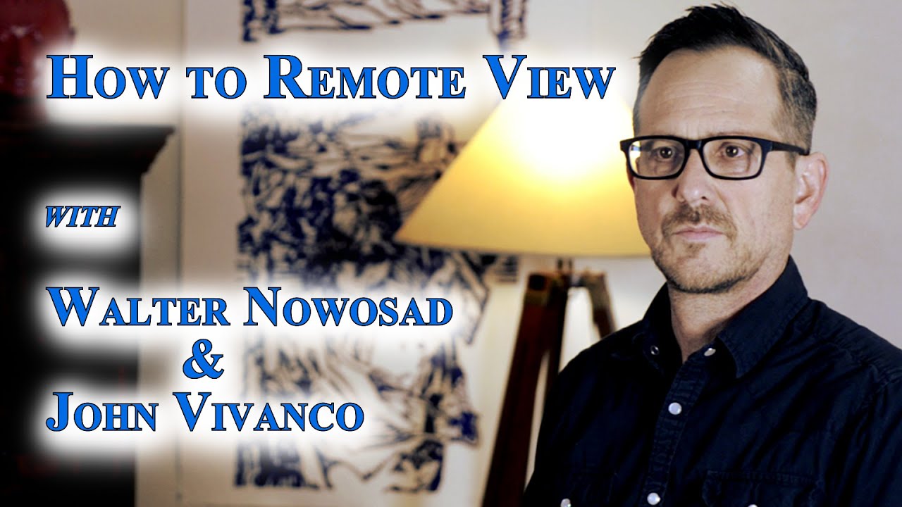 How to Remote View (TDRV) - with Walter Nowosad & John Vivanco - YouTube