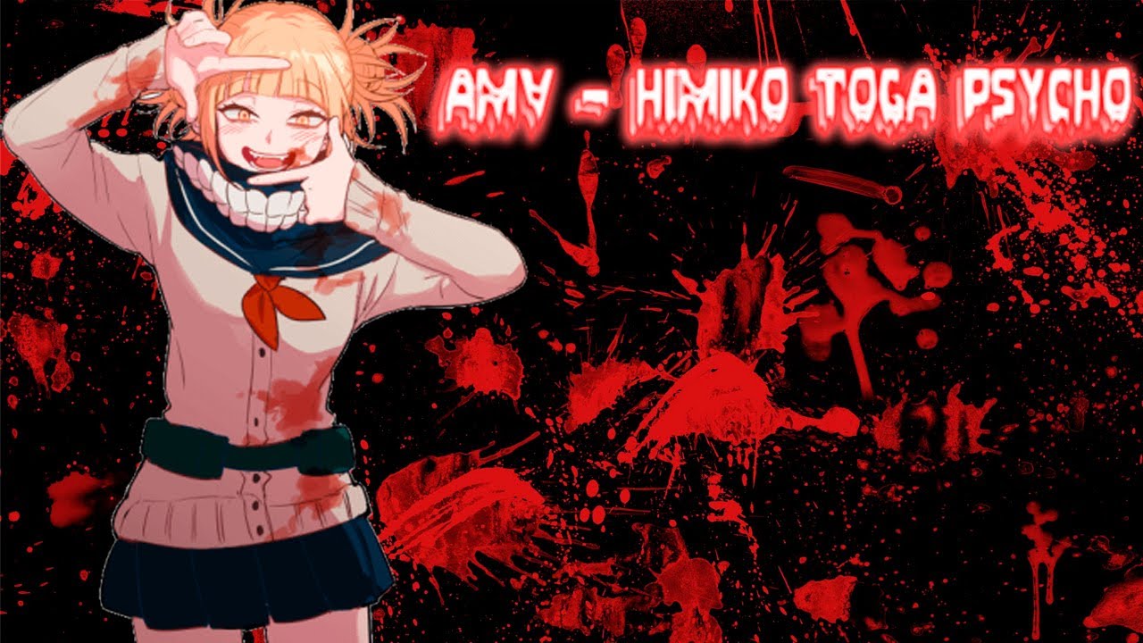 「AMV」- Himiko Toga Psycho - YouTube