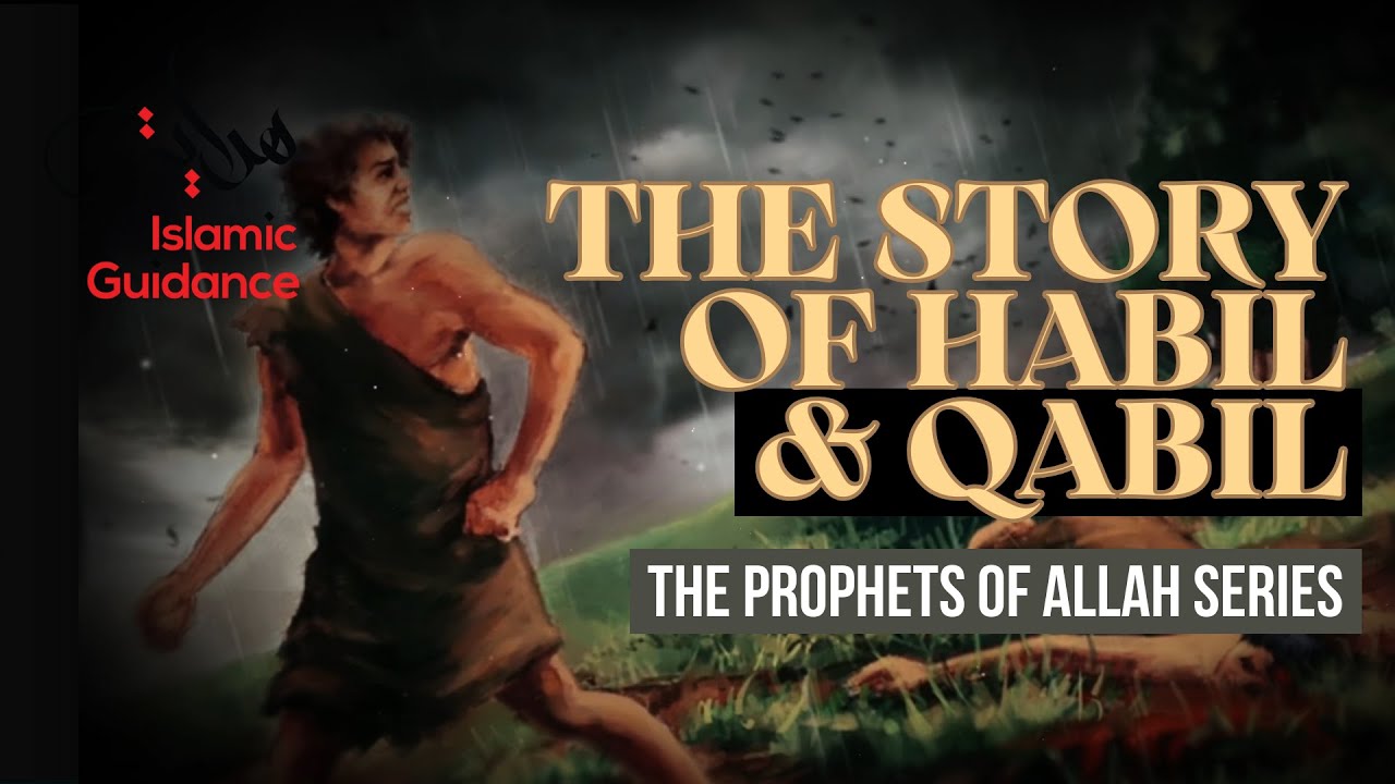 04 - The Story Of Habil And Qabil [Cain And Abel] - First Murder On ...