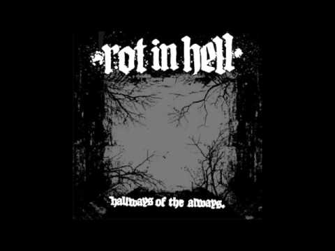 Rot In Hell-Hallways of the Always (Full Album) - YouTube
