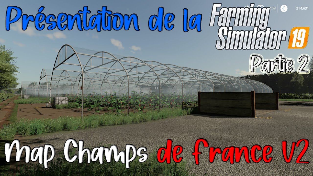 Farming Simulator 19 / Présentation de la Map Champs de France V2 ...