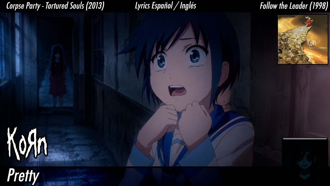 Korn - Pretty | Lyrics Español / Inglés | Corpse Party - Tortured Souls ...