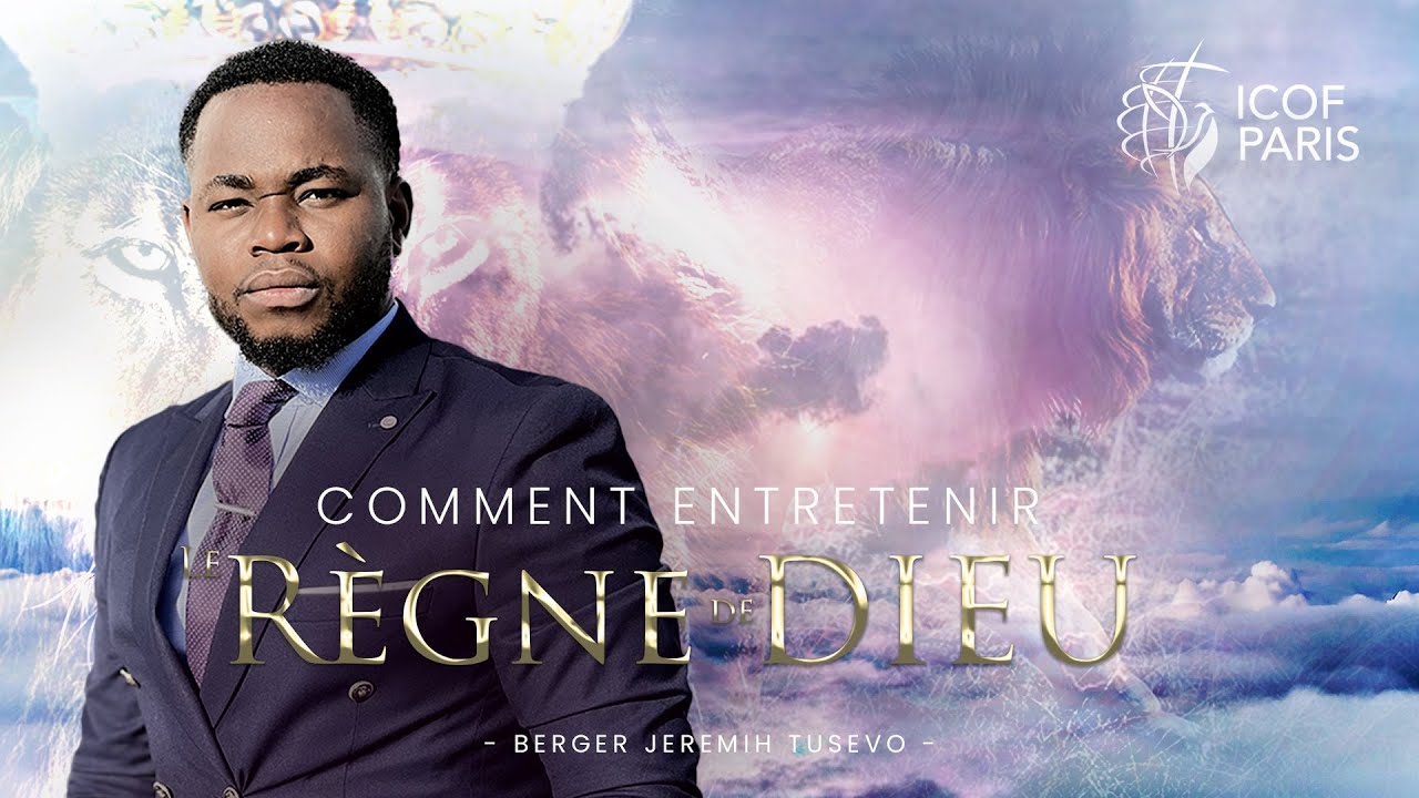 Comment entretenir le règne de Dieu - Berger Jeremih Tusevo - YouTube