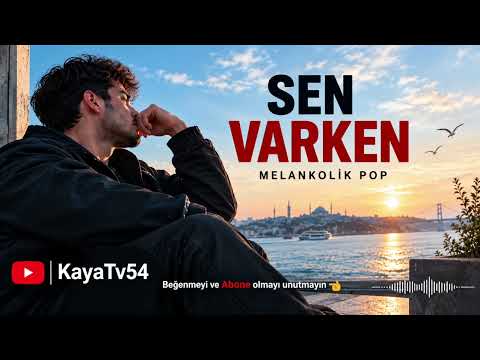 SEN VARKEN – Kalbe Dokunan Melankolik Pop 🎧
