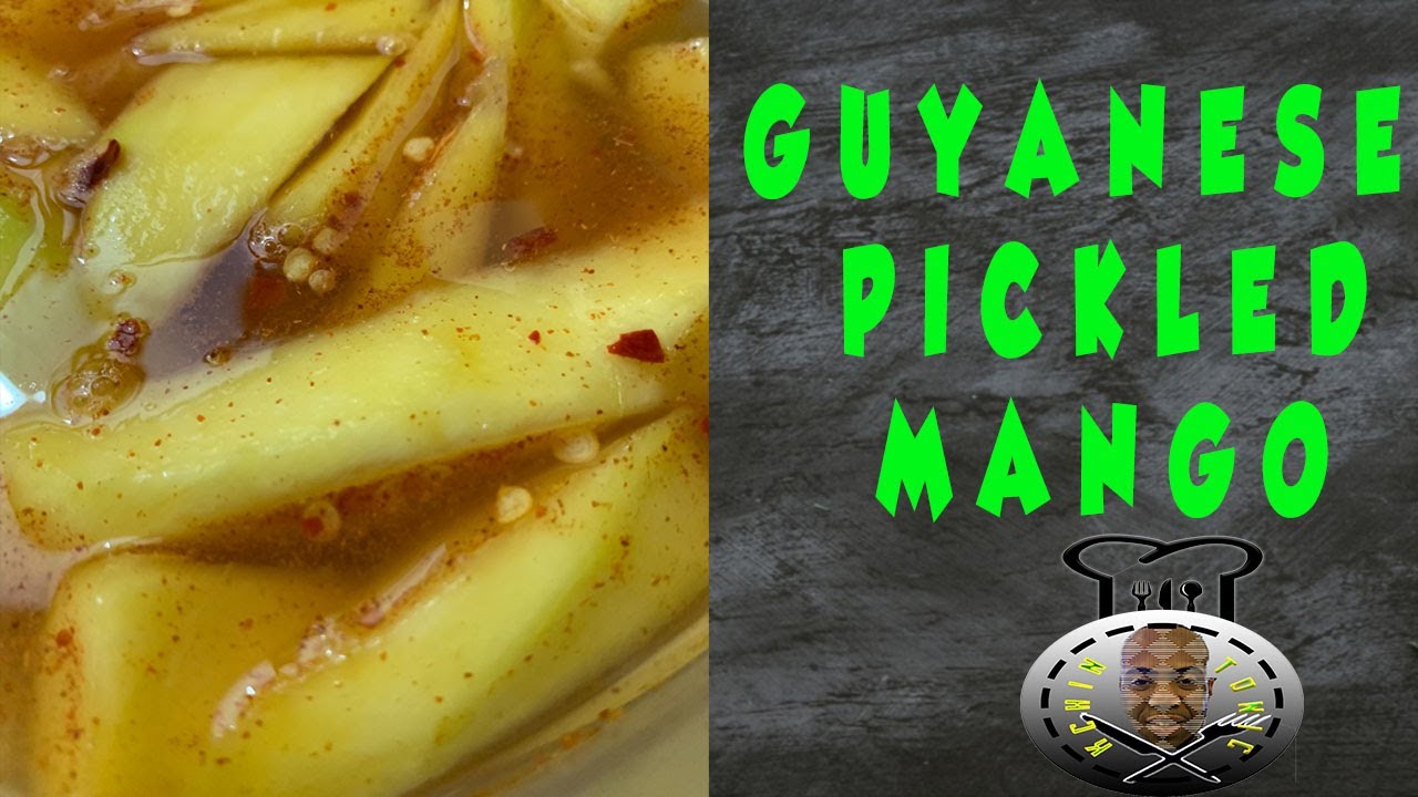 Guyanese Style Spicy Pickled Mango Recipe | Kchin Tonic - YouTube