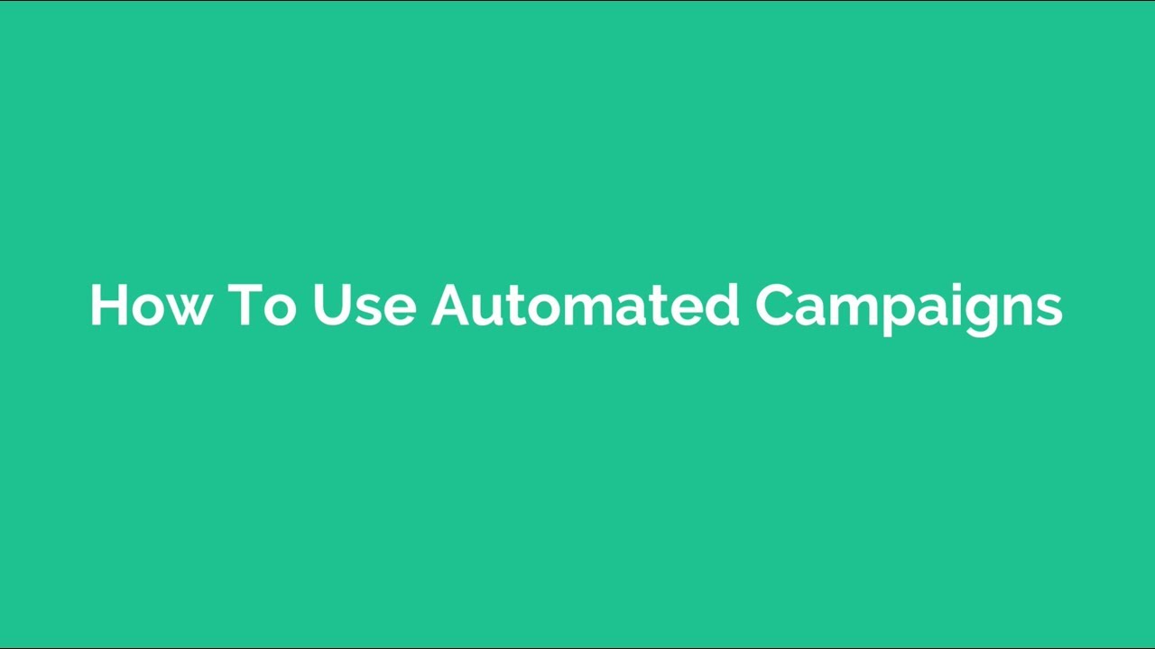 How to Use Automated Campaigns - YouTube