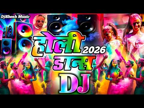 Holi DJ Song 2026 | Hard Bass Holi Dance Remix | New Holi Song | DjShesh