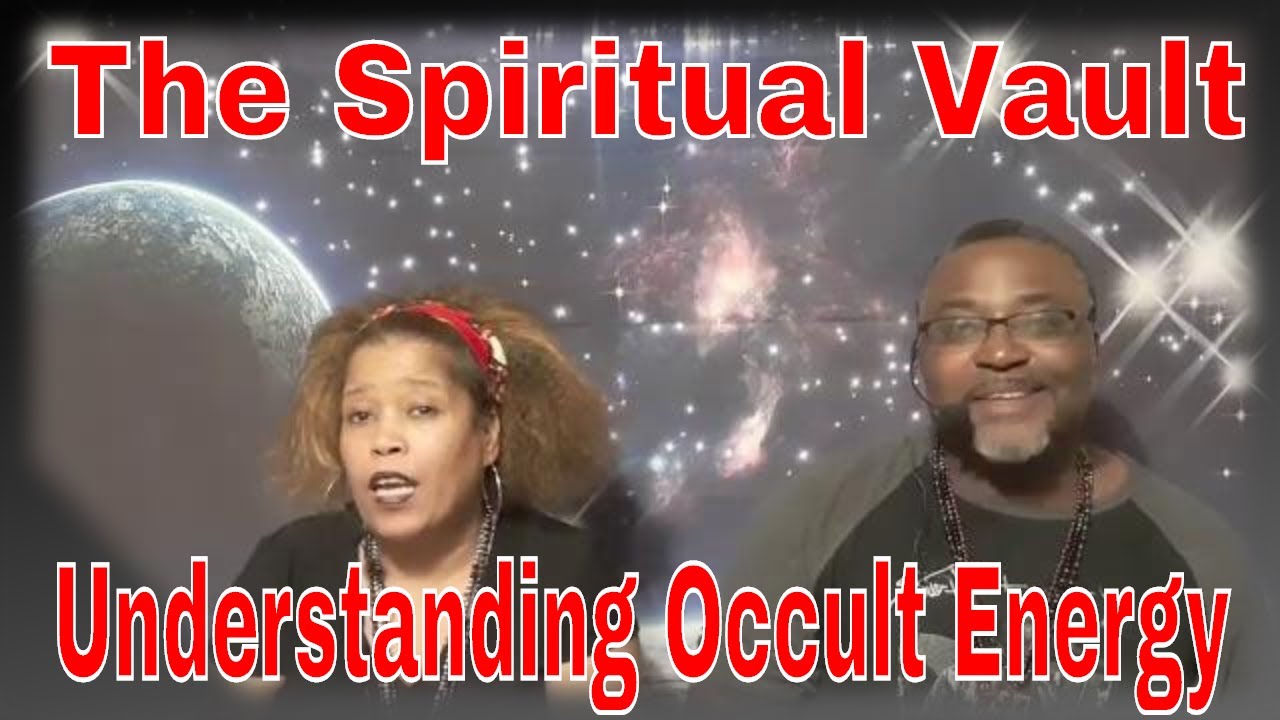 The Spiritual Vault - Understanding Occult Energy & Magic That ...