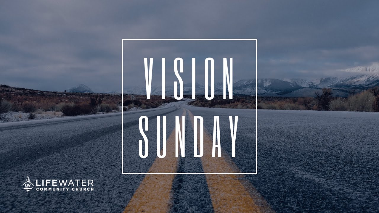 Vision Sunday: Where There is no Vision, the People Perish... - YouTube