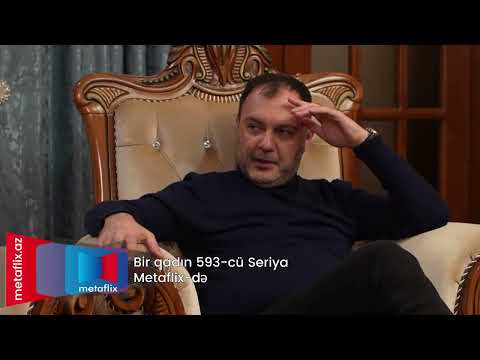 Bir Qadın 593-cü seriya (Metaflix Anons)