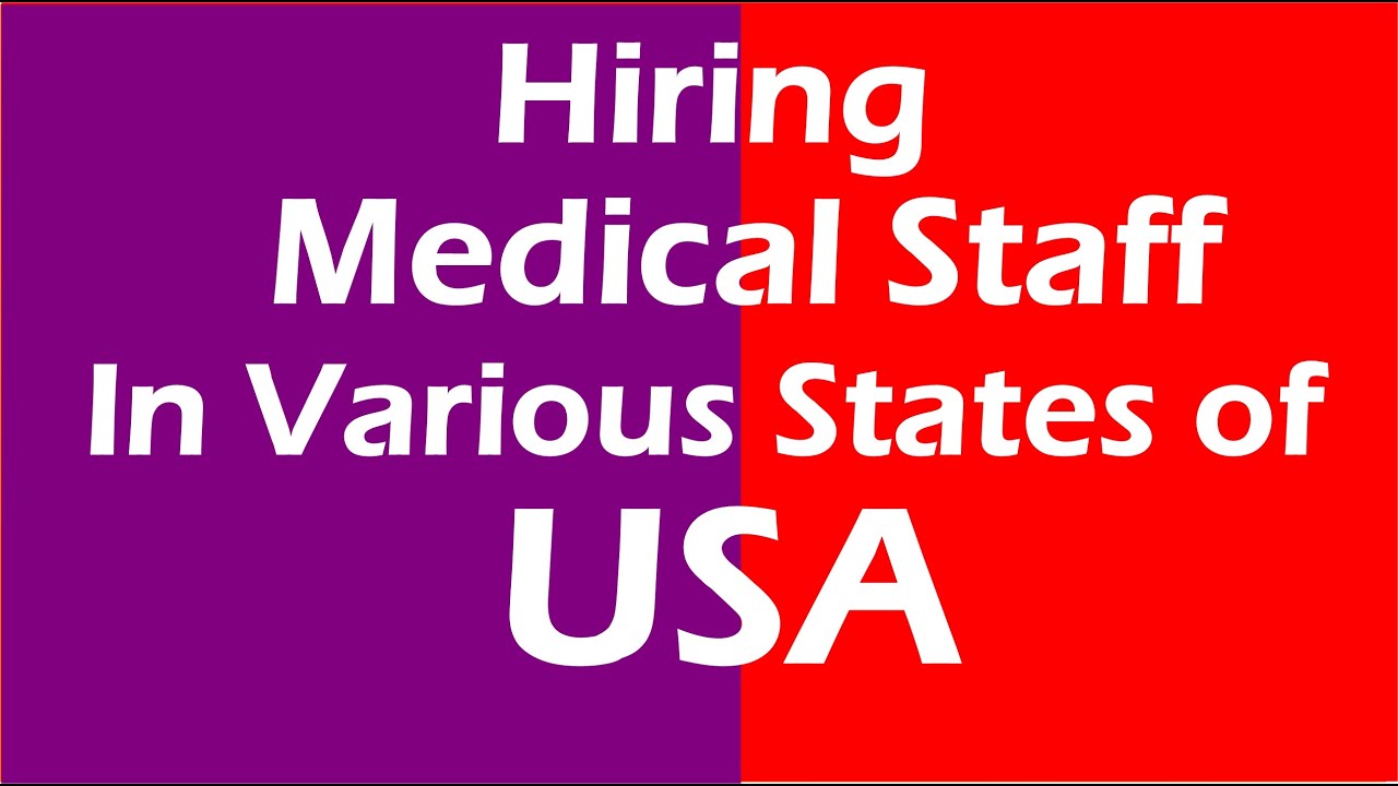 Urgent Hiring in USA Medical Staff 2023 | Medical Staff Requirements in ...