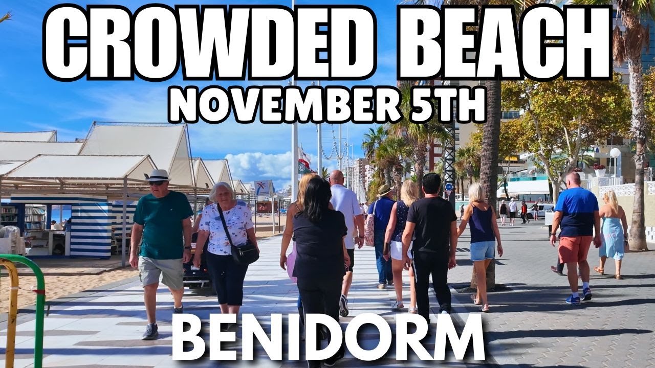 Benidorm: Crowded Levante Beach, Bars & Sunny Weather! 😁☀️┃November 5th ...