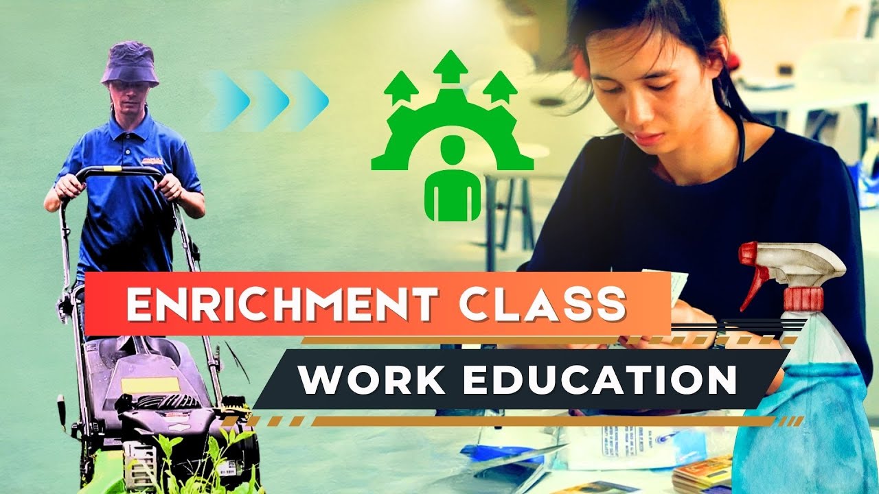 ENRICHMENT CLASSES & WORK EDUCATION - YouTube