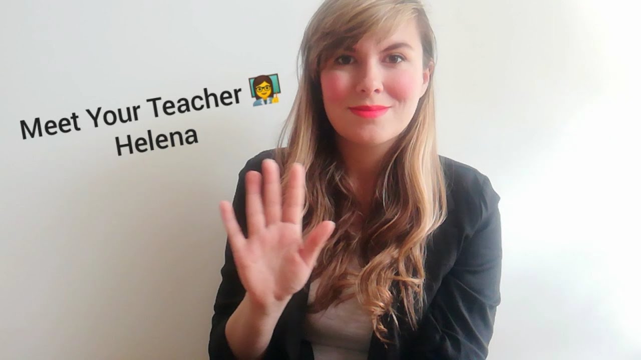Meet Your Teacher Helena - YouTube