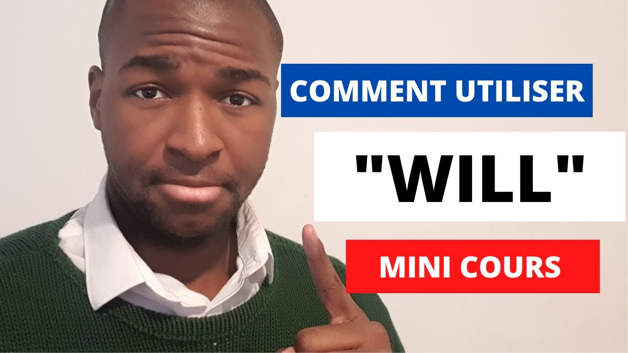 Comment Utiliser Will En Anglais Mini Cours YouTube comment-utiliser-will-en-anglais-mini-cours-youtube