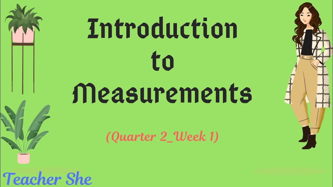 Q2_1. INTRODUCTION TO MEASUREMENTS | GRADE 7 | TEACHER SHE ROSA-UT ...