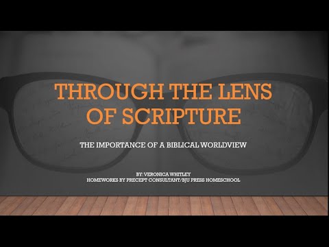 Through the Lens of Scripture- Biblical Worldview Workshop by Veronica ...