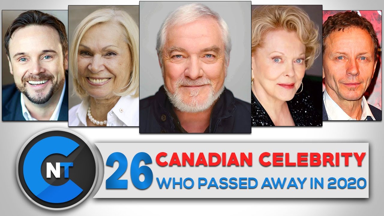 In Memoriam: List of Canadian Celebrities Who Passed Away In 2020 ...