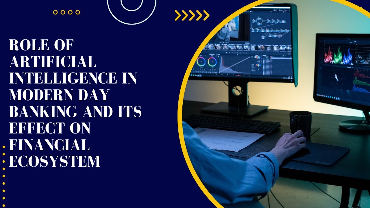 Role of Artificial Intelligence (AI) in modern day banking and its ...