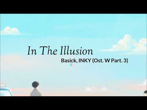 Basick, INKY - In The Illusion (Ost. W) | Lirik dan Terjemahan Indonesia (Sub Indo) lyrics rom