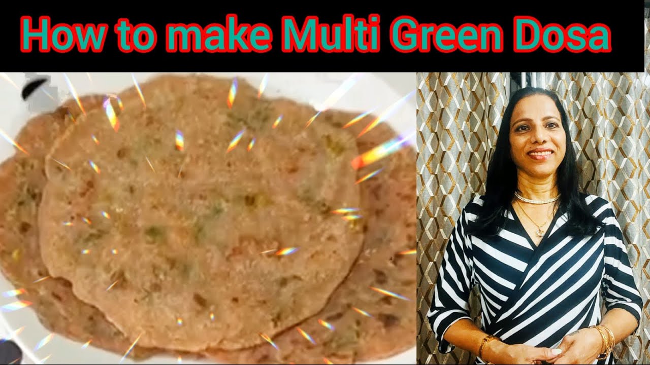 How to make quick and easy multi green Dosa - YouTube