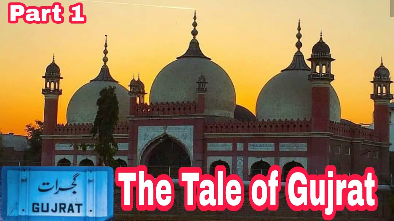 The Tale of Gujrat | Documentary on Complete History of Gujrat Pakistan ...
