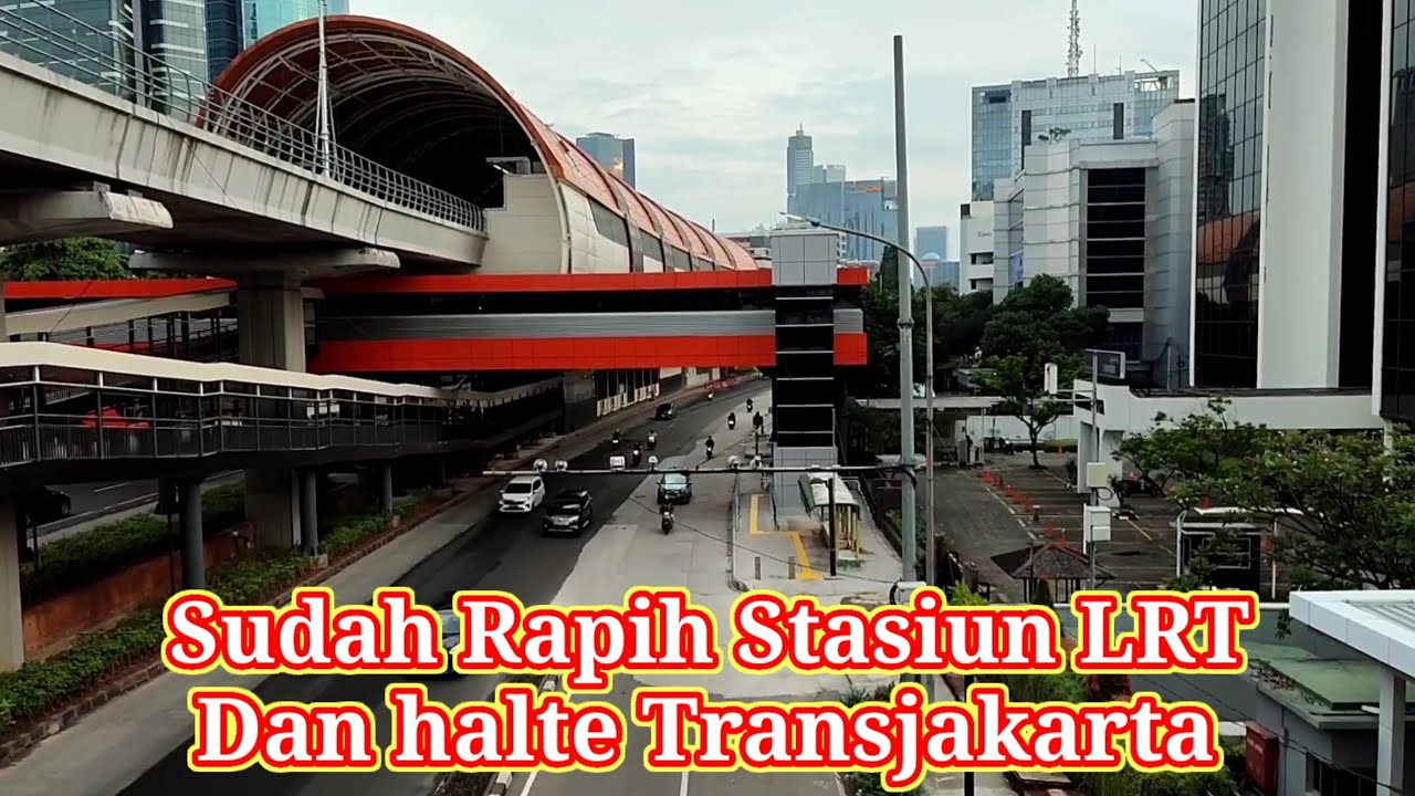 Sudah Rapih Stasiun LRT dan halte Transjakarta - YouTube