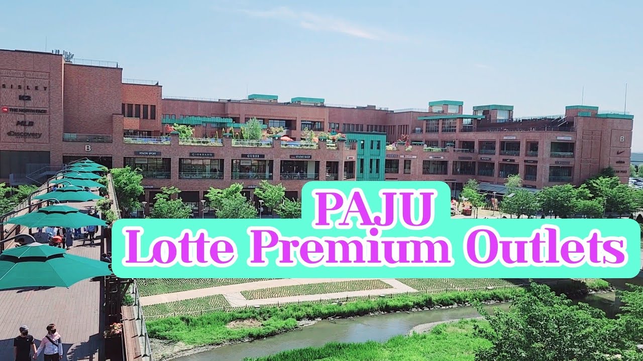 [JL Lifestyle] PAJU LOTTE PREMIUM OUTLETS 파주롯데프리엄아울렛 ...