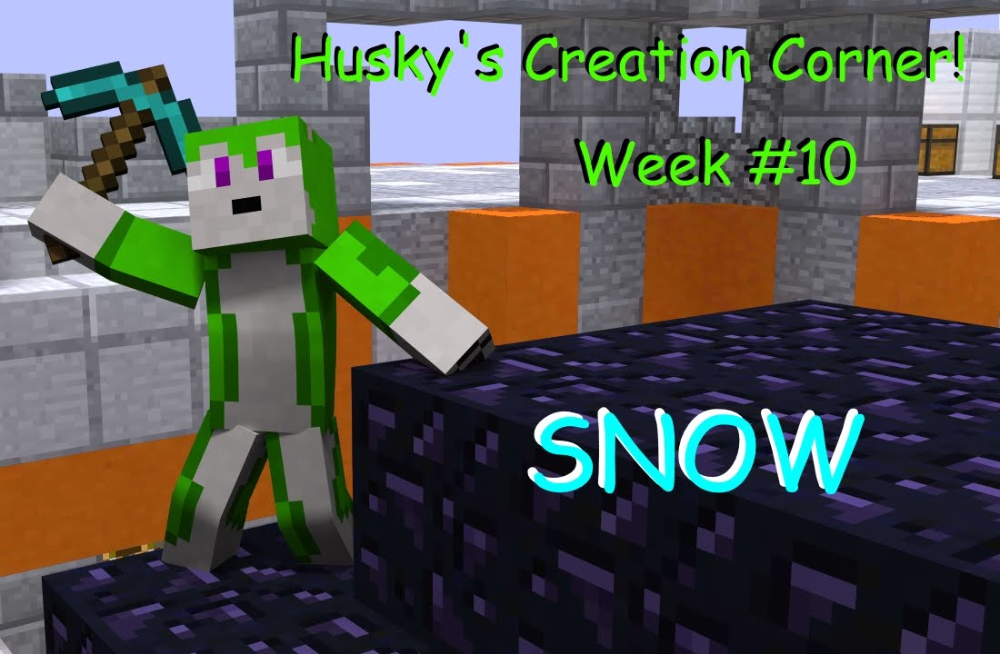 Husky's Creation Corner - Week #10 - Snow(Let's Play Minecraft) - YouTube
