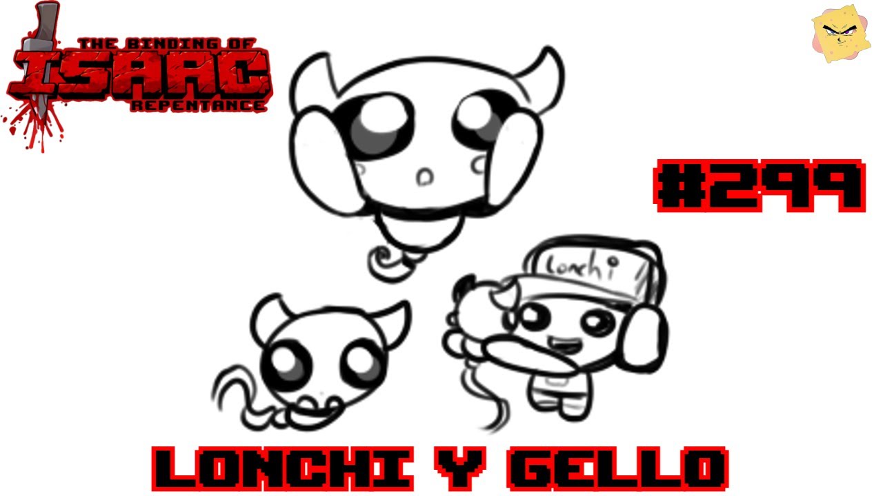 Lonchi y Gello [The Binding of Isaac Repentance] #299😎 - YouTube