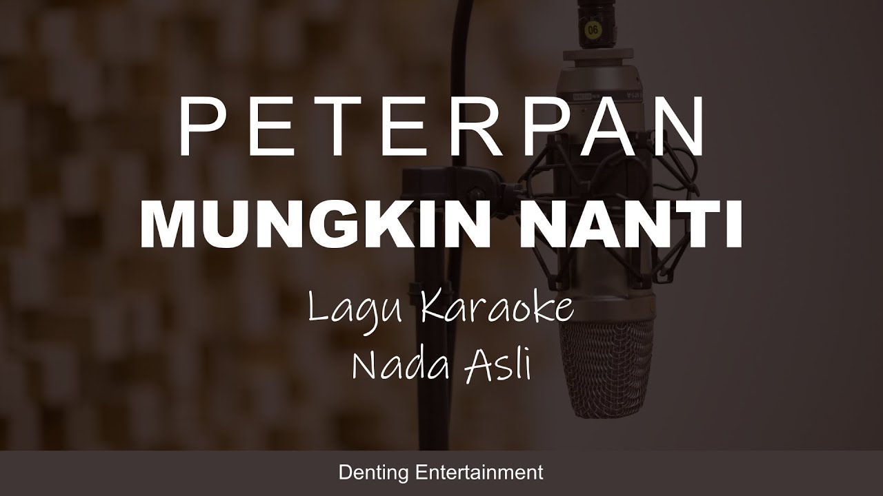 Peterpan - Mungkin Nanti (Lagu Karaoke) - YouTube