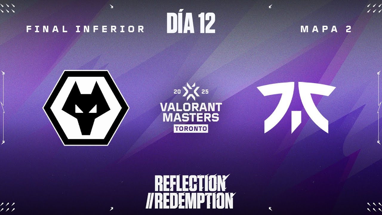 WOL vs FNC — VALORANT Masters Toronto — Final Inferior — Día 12 — Mapa ...