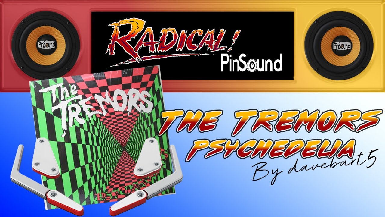 Radical! - The Tremors "Psychedelia" - PinSound Preview - YouTube
