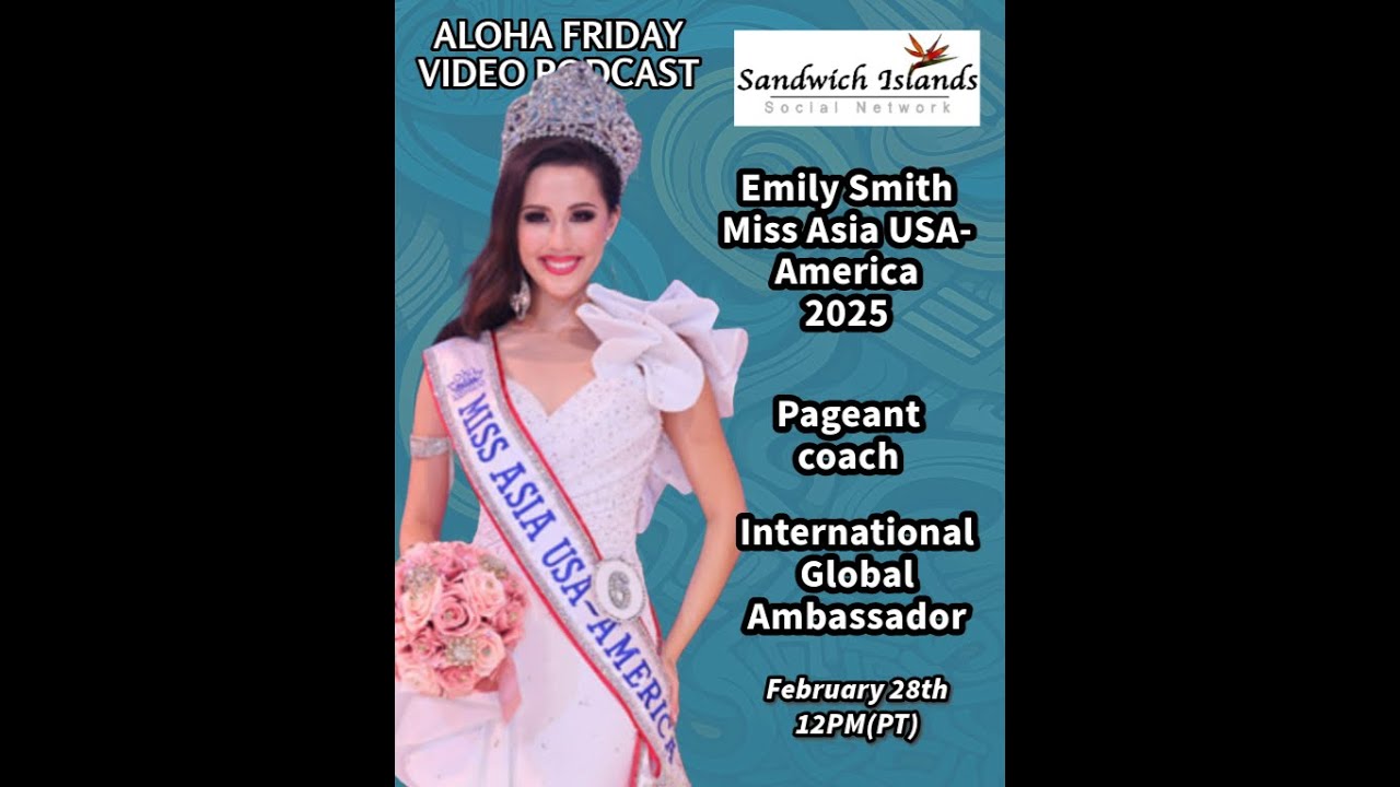Sandwich Islands Social Network presents: - Emily Smith-Miss Asia USA ...