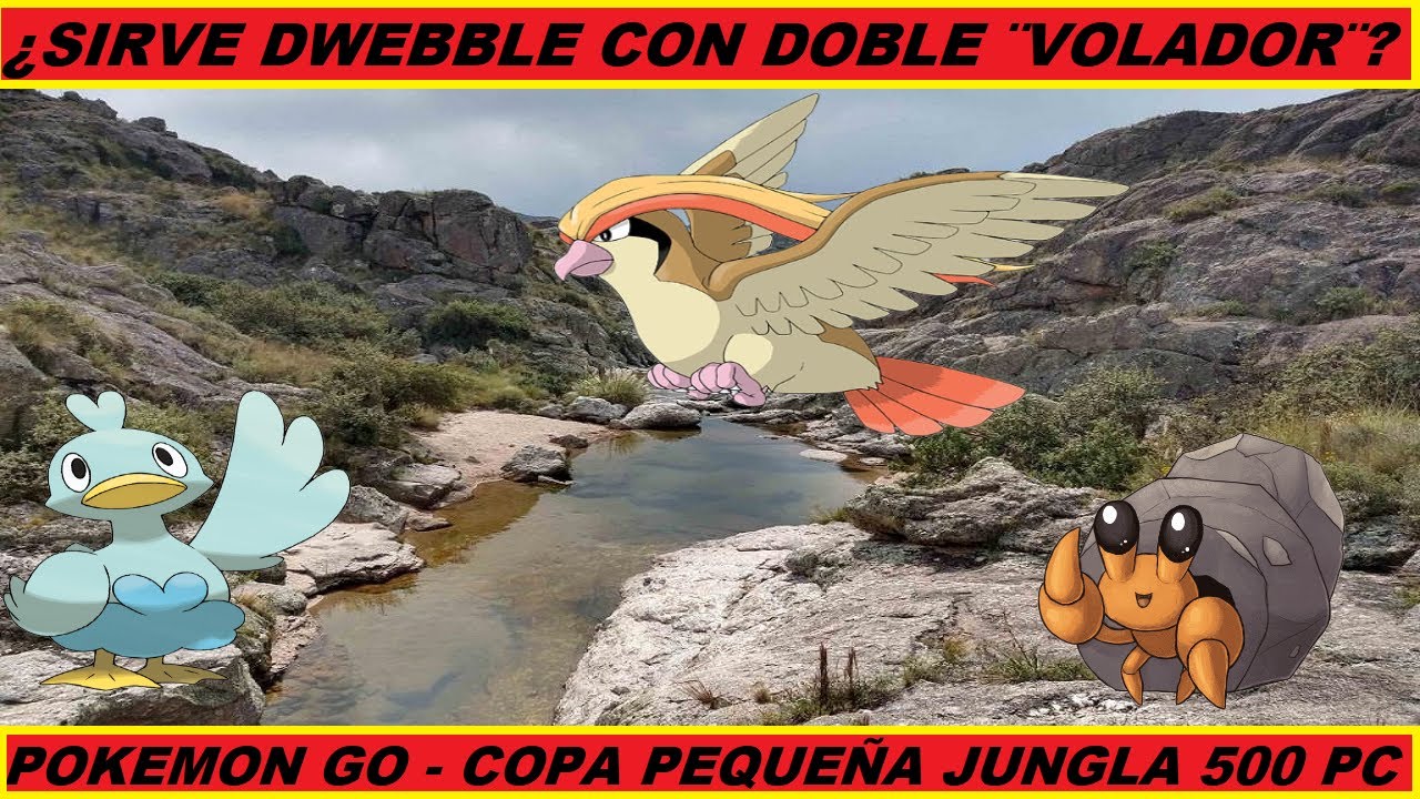 DWEBBLE, PIDGEOT y DUCKLETT | NADA PUEDE MALIR SAL | Pokemon GO Copa ...
