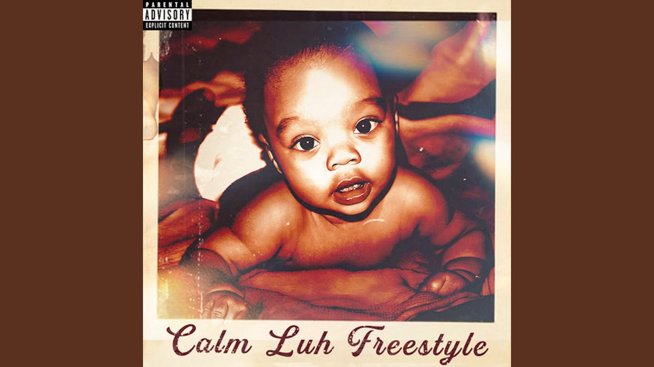 Calm Luh Freestyle - YouTube