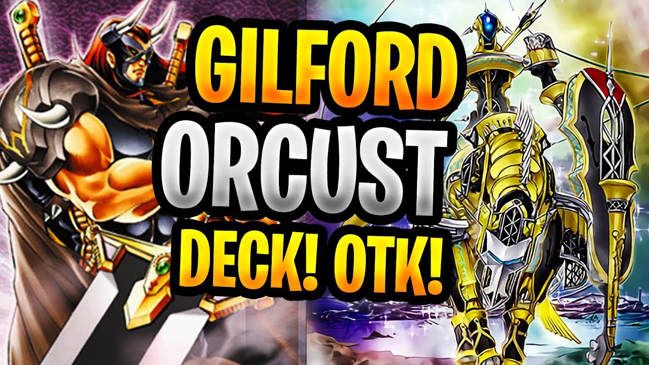 GIlford Orcust OTK DECK! Yugioh Gilford The Legend Deck 2019 Banlist ...